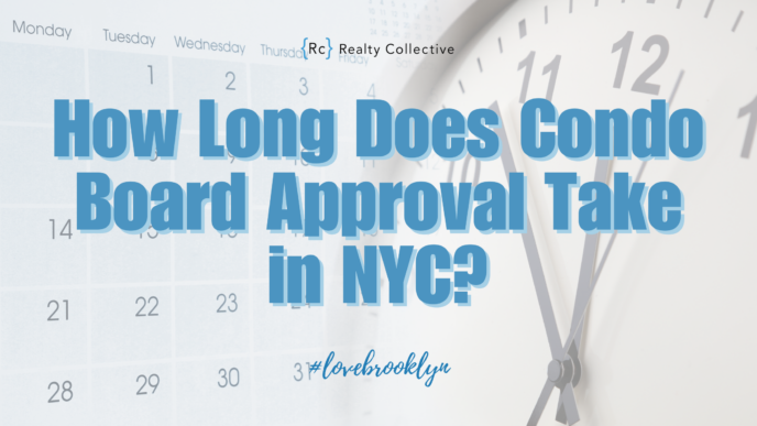 How Long Does Condo Board Approval Take in NYC? - Realty Collective